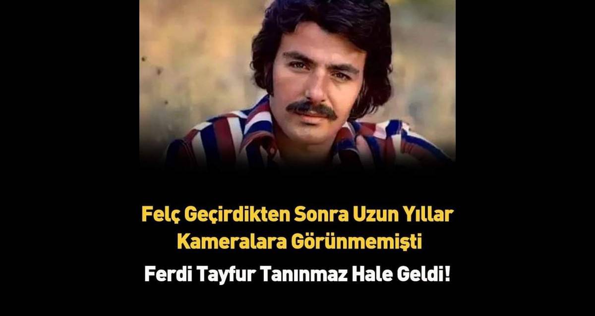 Ferdi Tayfur'un son hali ortaya çıktı! DETAYLAR YORUMDA