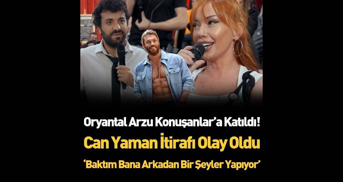 Hasan Can Kaya'nın Konuşanlar programına damga vurdu' Oryantal Arzu Can Yaman'ı ifşa etti